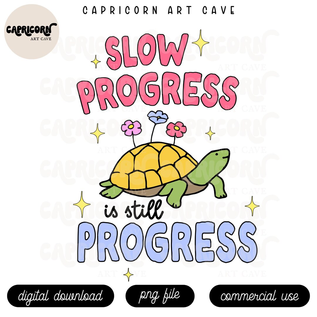Slow Progress is Still Progress PNG | Funny Trendy Mental Health Png ...