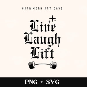 Live Laugh Lift SVG and PNG | Girls Who Lift Svg, Leg Day Svg, Workout ...