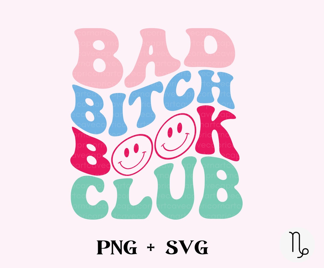 Bad Bitch Book Club SVG and PNG | Bookish Png Sublimation Design for ...