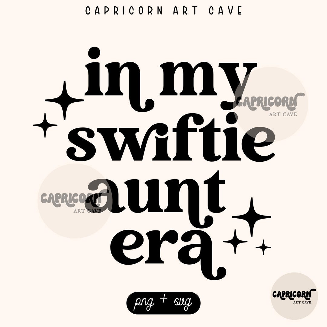 In My Swift Aunt Era SVG and PNG Svg, Cool Aunt Svg, Aunt Life Svg, Not ...