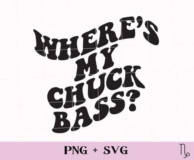 Where's My Chuck Bass SVG and PNG | Blair Waldorf Svg, Funny Gossip ...