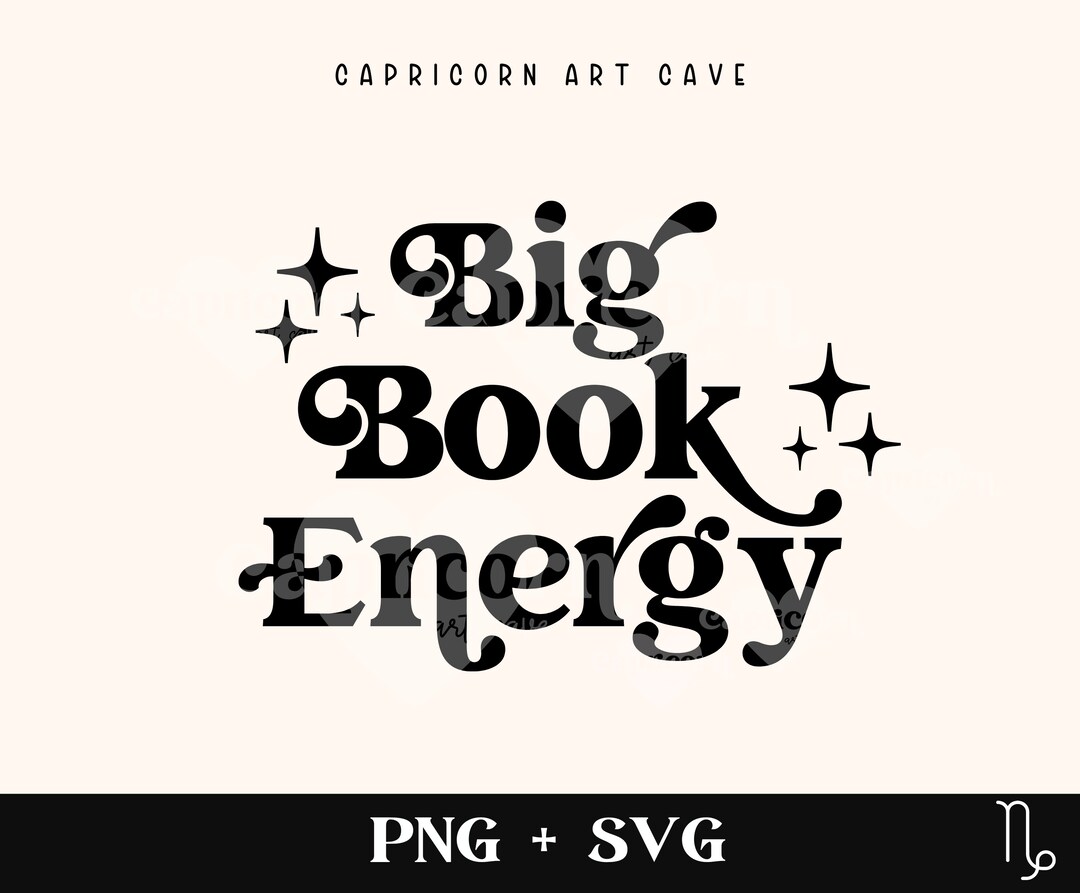 Big Book Energy SVG and PNG | Book Lover Svg, Reader Svg, Bookish Svg ...