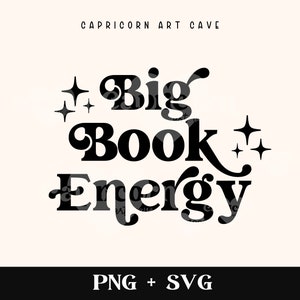 Big Book Energy SVG and PNG | Book Lover Svg, Reader Svg, Bookish Svg ...