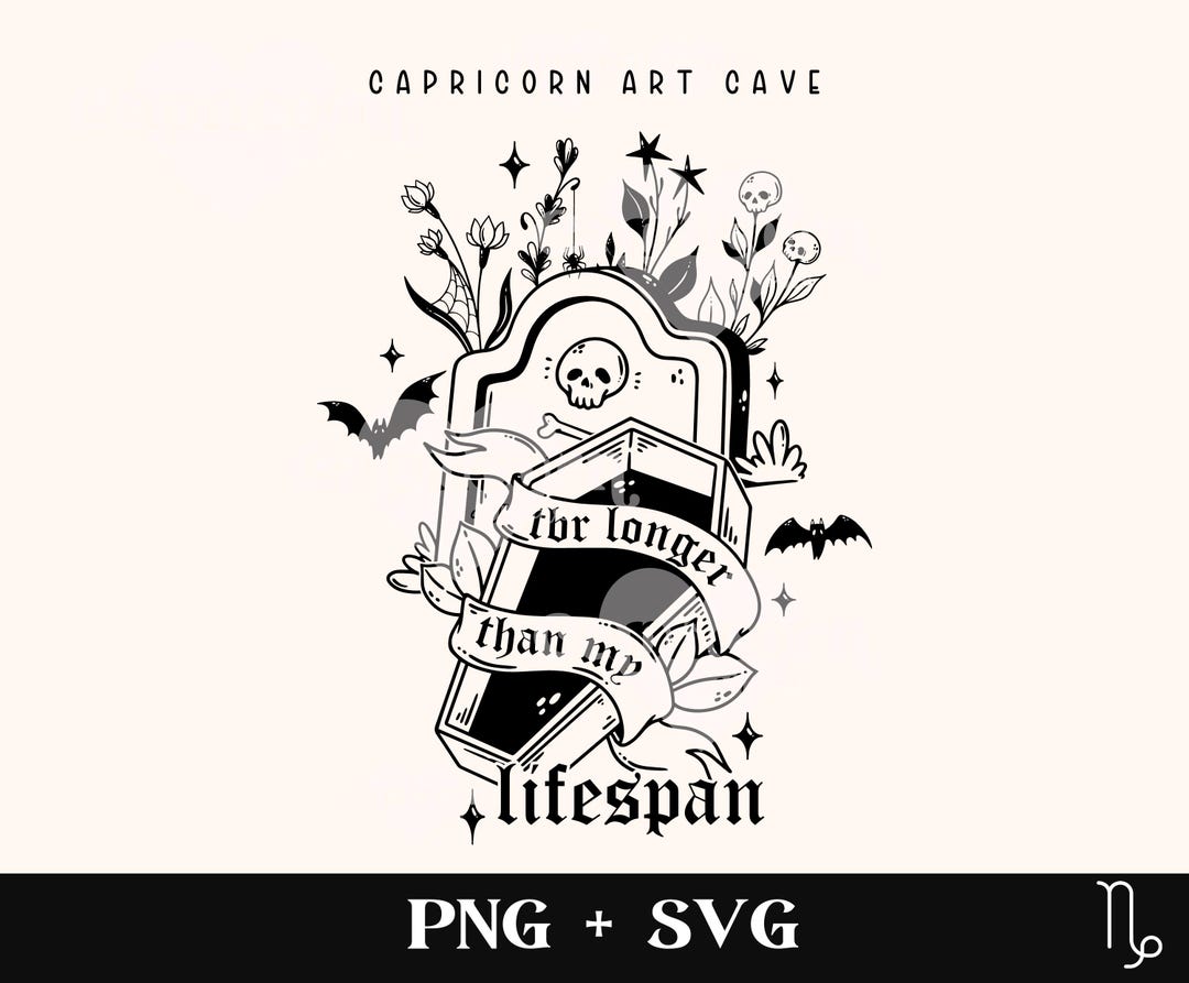TBR Longer Than My Lifespan SVG + PNG | Bookish Halloween Svg, Reader ...