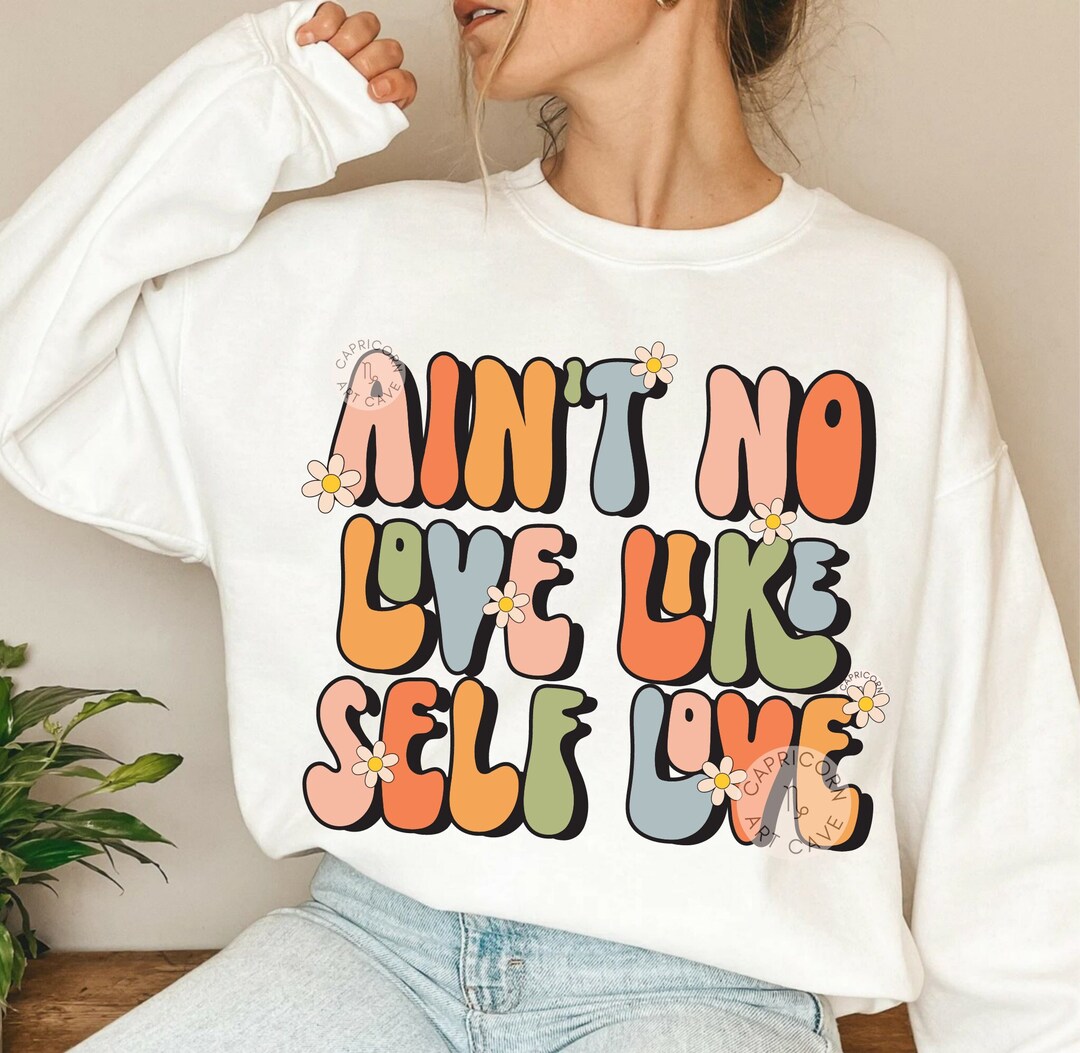 Ain't No Love Like Self Love SVG and PNG | Retro Self Worth Png ...