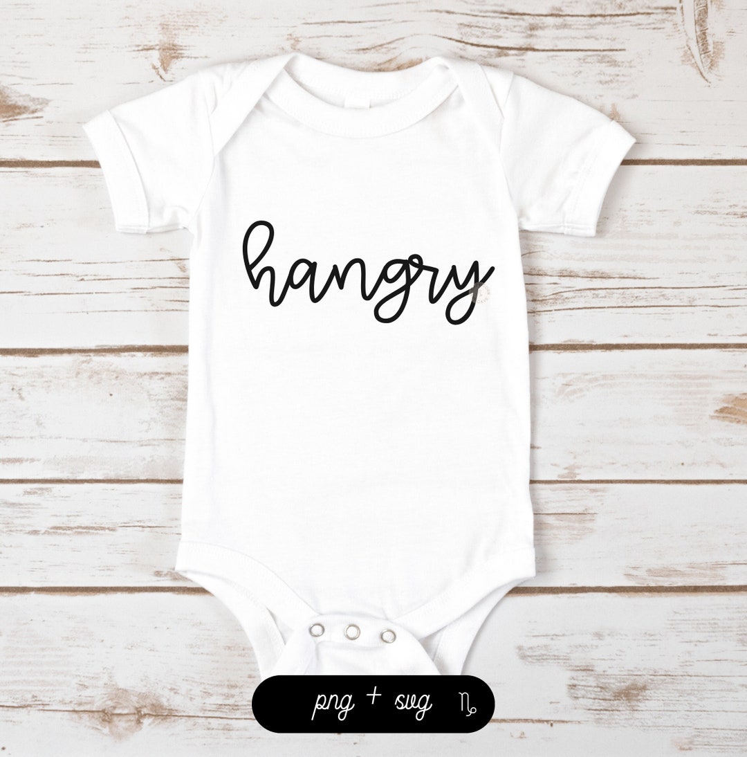 Hangry SVG and PNG | Kid Svg, Toddler Svg, Mini Svg, Newborn Svg ...