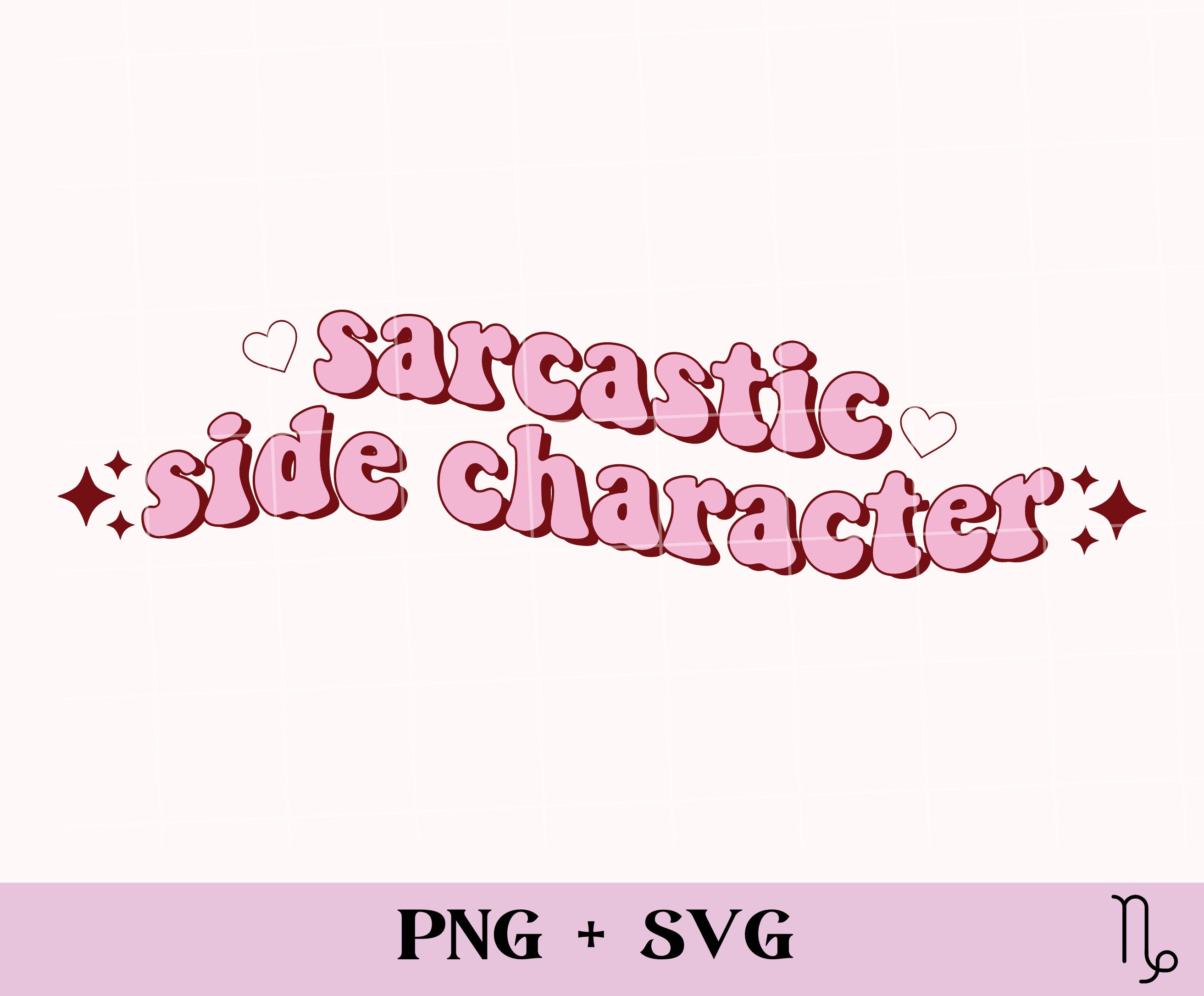 Sarcastic Side Character SVG and PNG Funny Bookish Png Book - Etsy