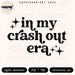 In My Crash Out Era SVG and PNG | Trendy Svg, Funny Svg, Girlhood Svg ...