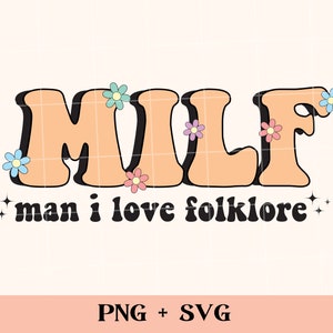 MILF Man I Love Folklore SVG and PNG Retro Svg, Folklore Svg ...