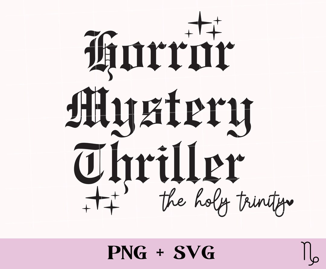 Horror, Mystery, Thriller SVG and PNG | Bookish Svg, Horror Reader ...