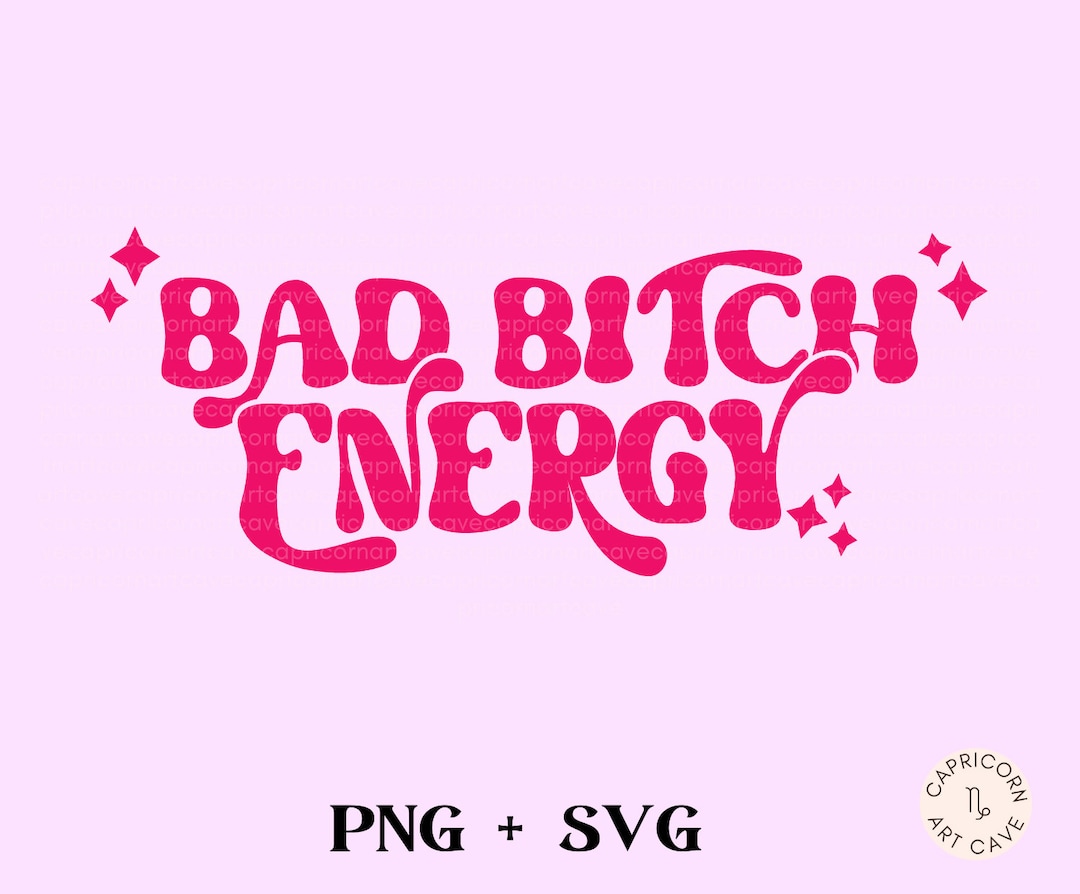 Bad Bitch Energy PNG and SVG Feminist Sublimation Design for Commercial ...