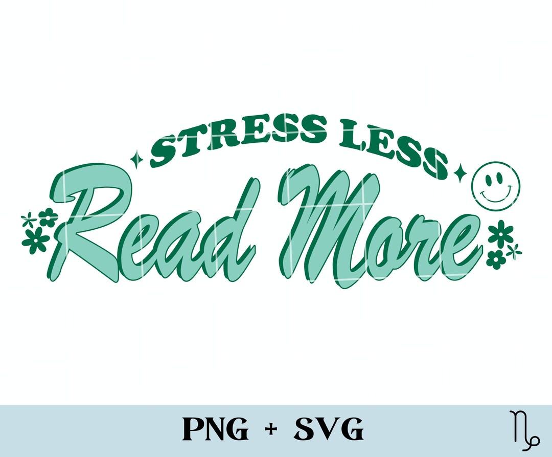 Stress Less, Read More SVG and PNG | Retro Bookish Png, Book Lover Svg ...