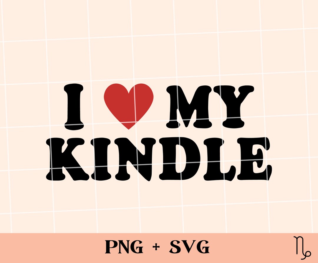 I Heart My Kindle SVG and PNG | Bookish Png, Team Ebooks, Sublimation ...