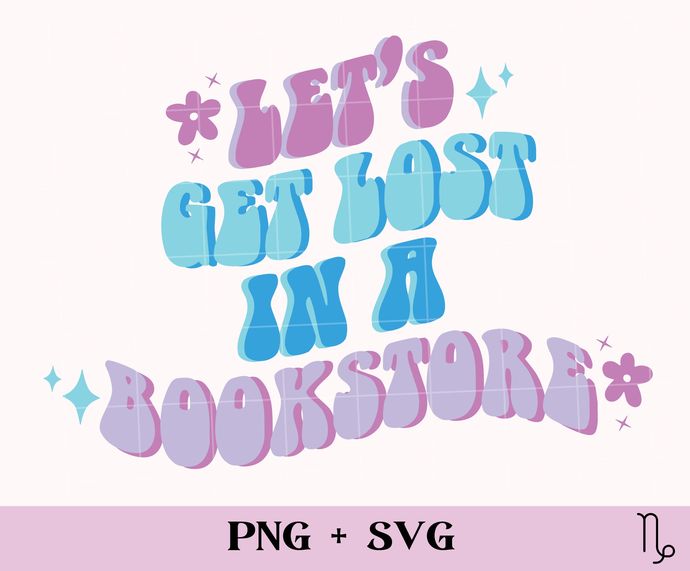 Let's Get Lost in a Bookstore SVG and PNG Bookish Png - Etsy