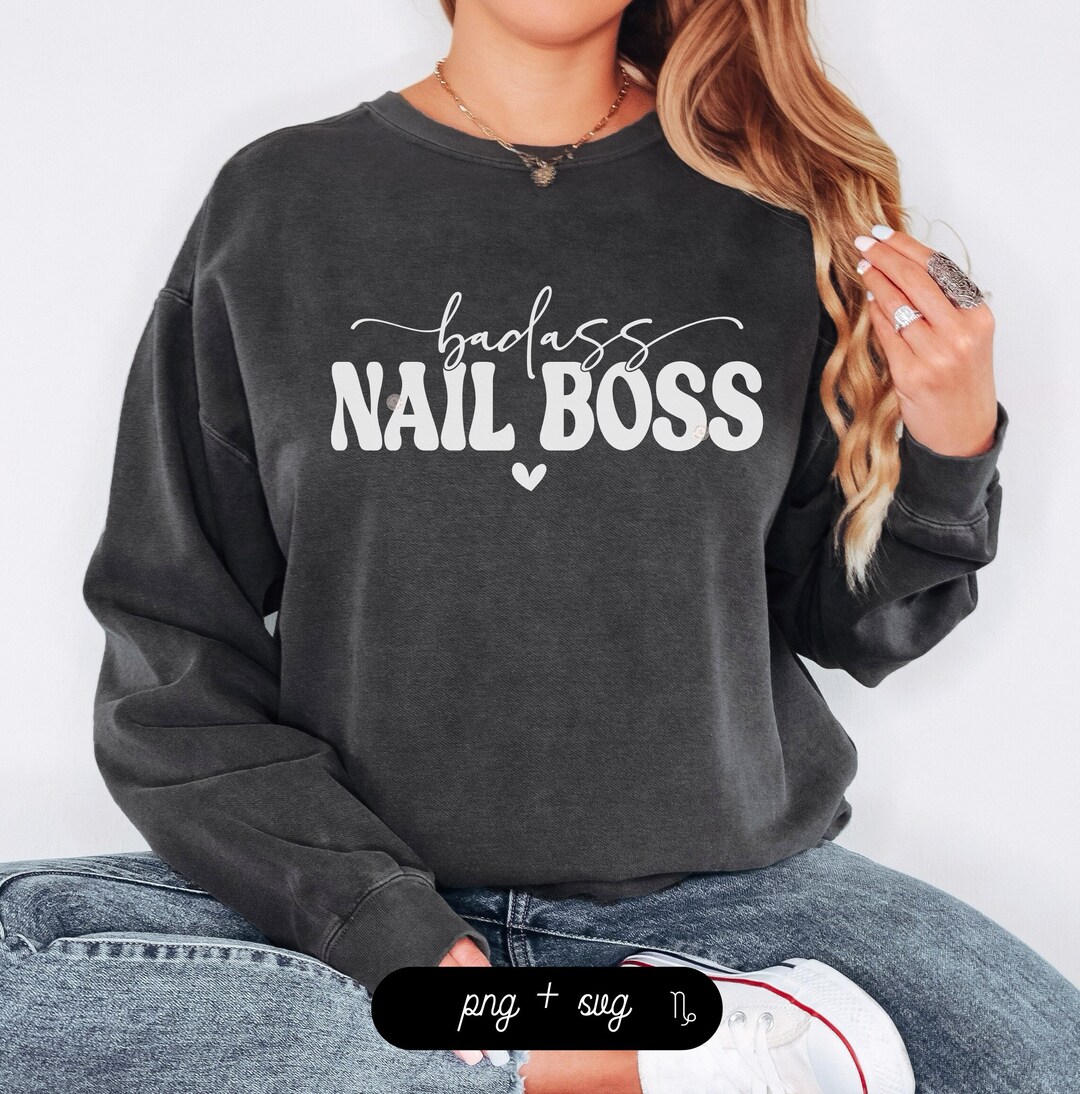 Badass Nail Boss SVG and PNG | Somebody's Bomb Ass Nail Tech Svg, Nail ...