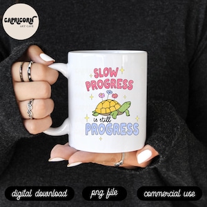 Slow Progress is Still Progress PNG | Funny Trendy Mental Health Png ...