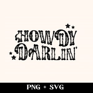 Howdy Darlin' SVG and PNG | Trendy Western Svg, Howdy Svg, Cute ...