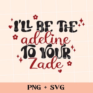I'll Be the Adeline to Your Zade SVG and PNG | Bookish Png, Haunting ...