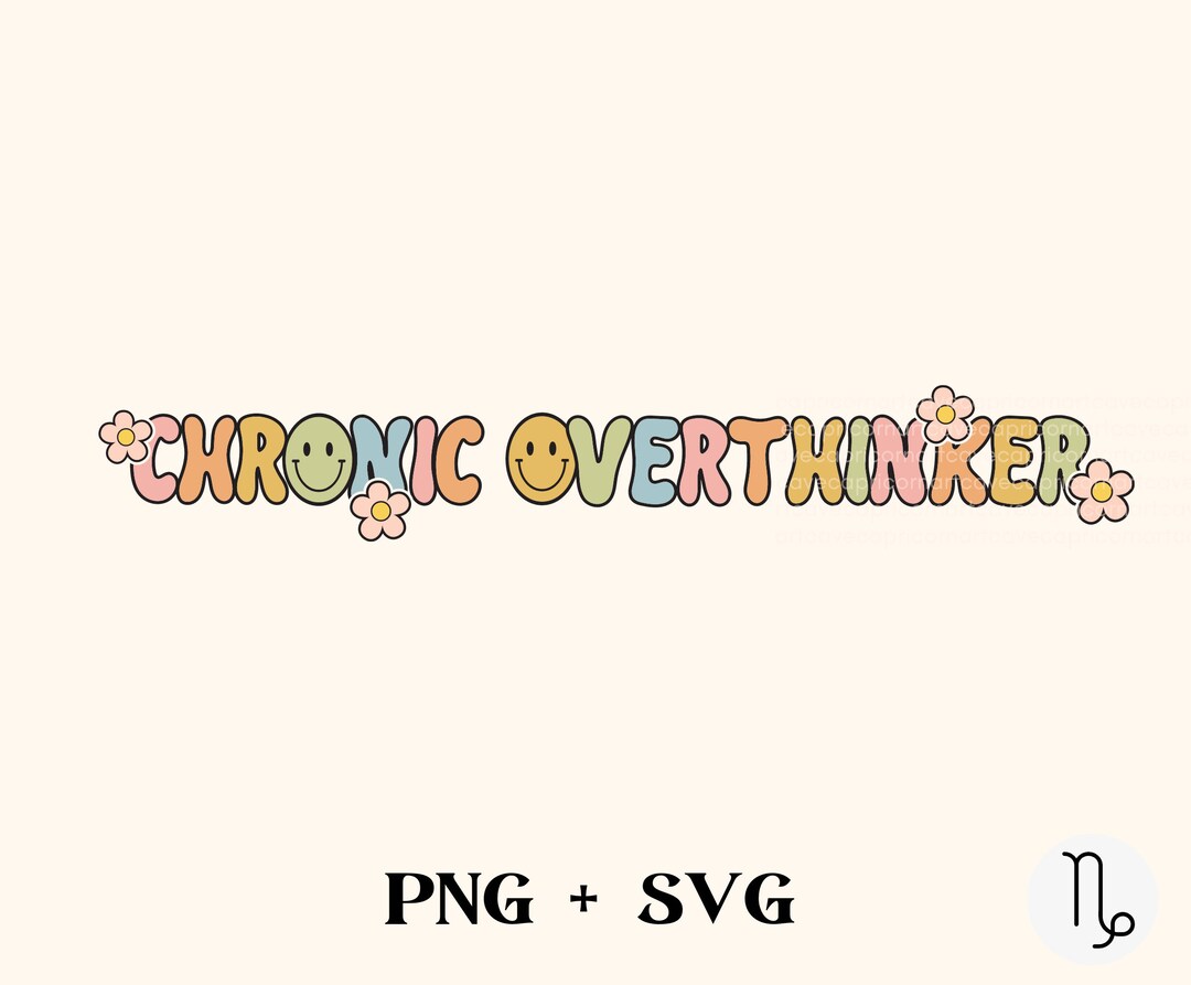 Chronic Overthinker PNG and SVG | Mental Health Matters Png, Your ...