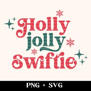 Holly Jolly Swifti SVG and PNG | Swift, Era Svg, Swifty Gifts, Svg ...