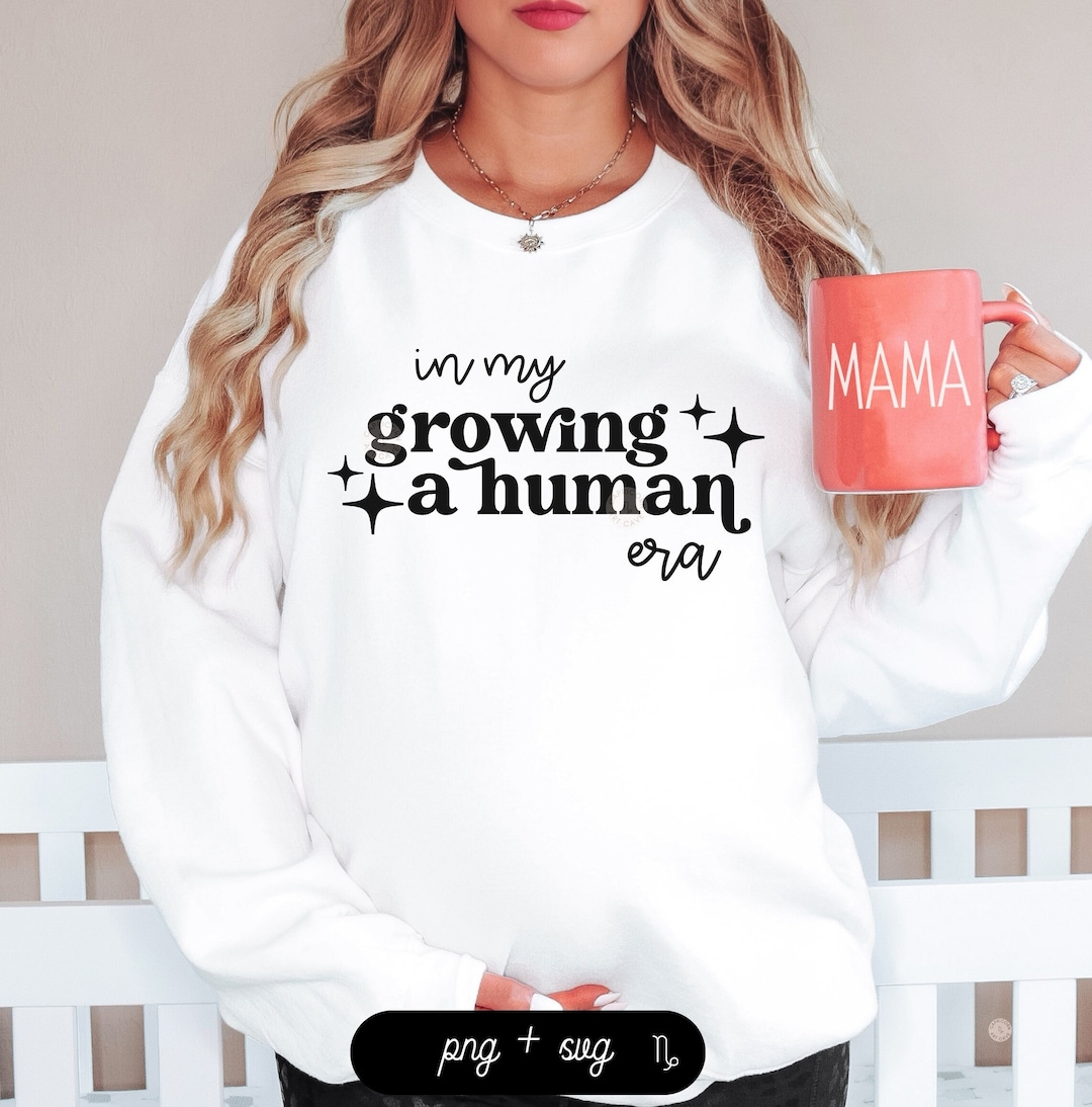 Funny Pregnancy SVG + PNG | Growing a Human Svg, Future Mom Svg ...