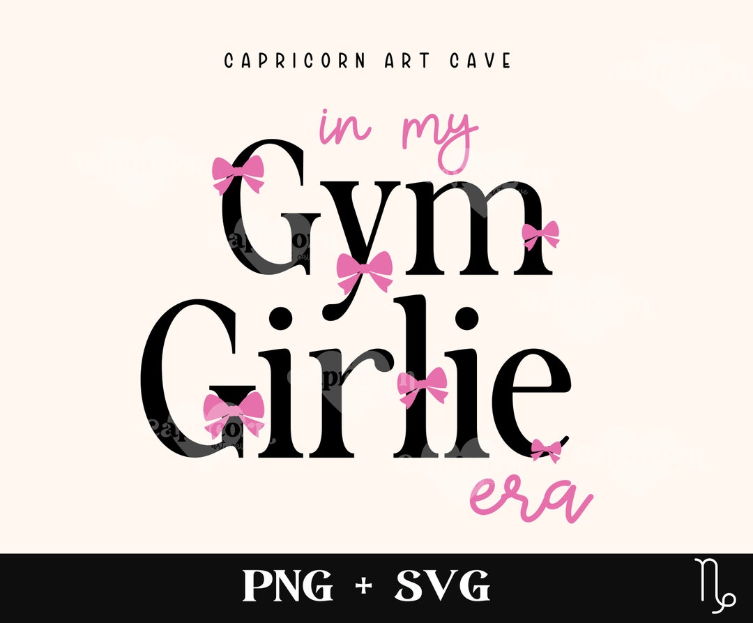 In My Gym Girlie Era SVG and PNG | Girls Who Lift Svg, Leg Day Svg ...
