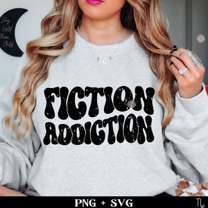 Fiction Addiction SVG and PNG Trendy Bookish Svg, Smutty Books Svg ...