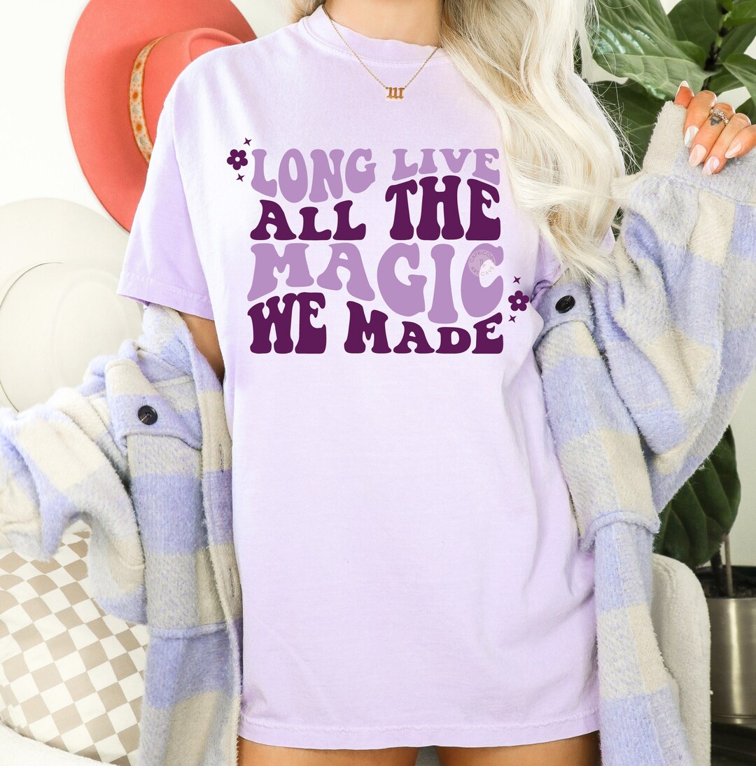 Long Live All the Magic We Made SVG and PNG | Svg, Swift , Swifty Svg ...