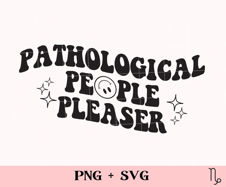Pathological People Pleaser SVG and PNG Retro Taylor Png - Etsy