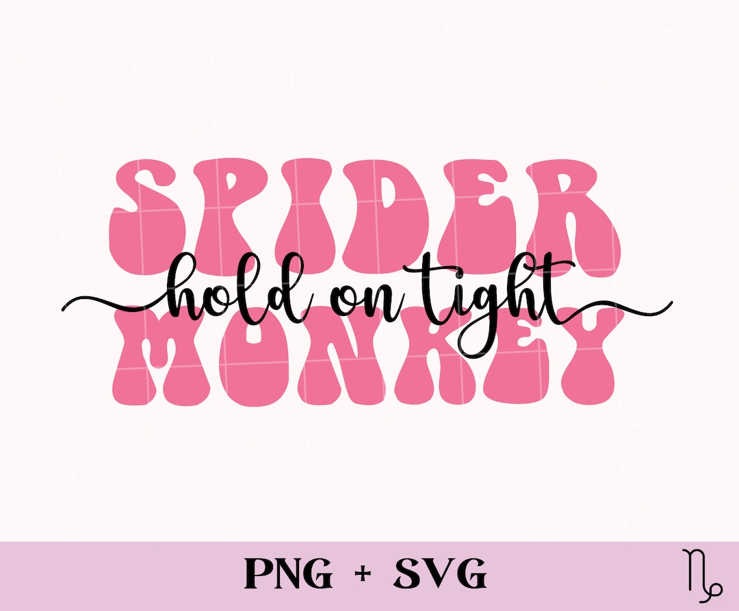 Hold on Tight, Spider Monkey PNG and SVG | Bookish Svg, Twilight Svg ...