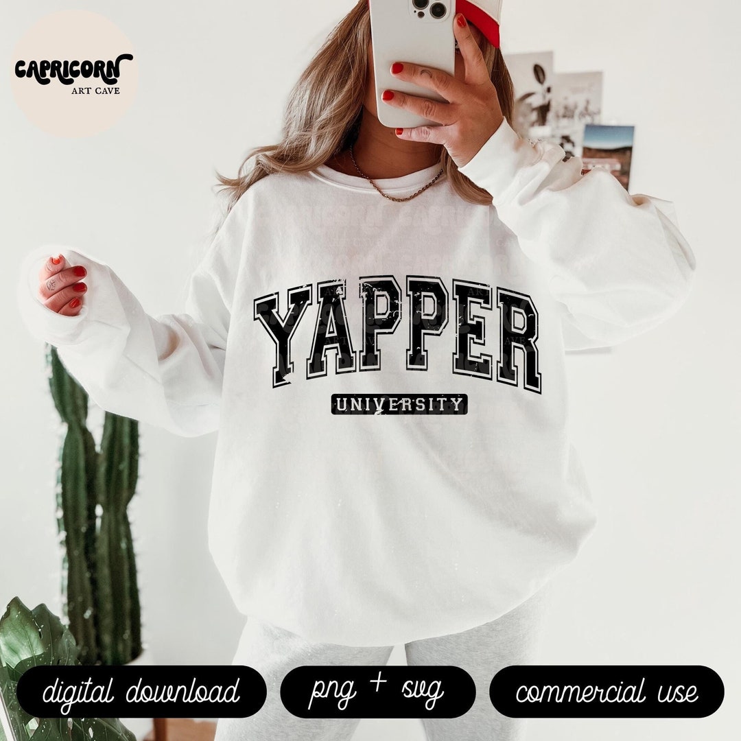 Yapper University SVG + PNG | Funny Yapper Svg, Yapper Shirt, Girlhood ...