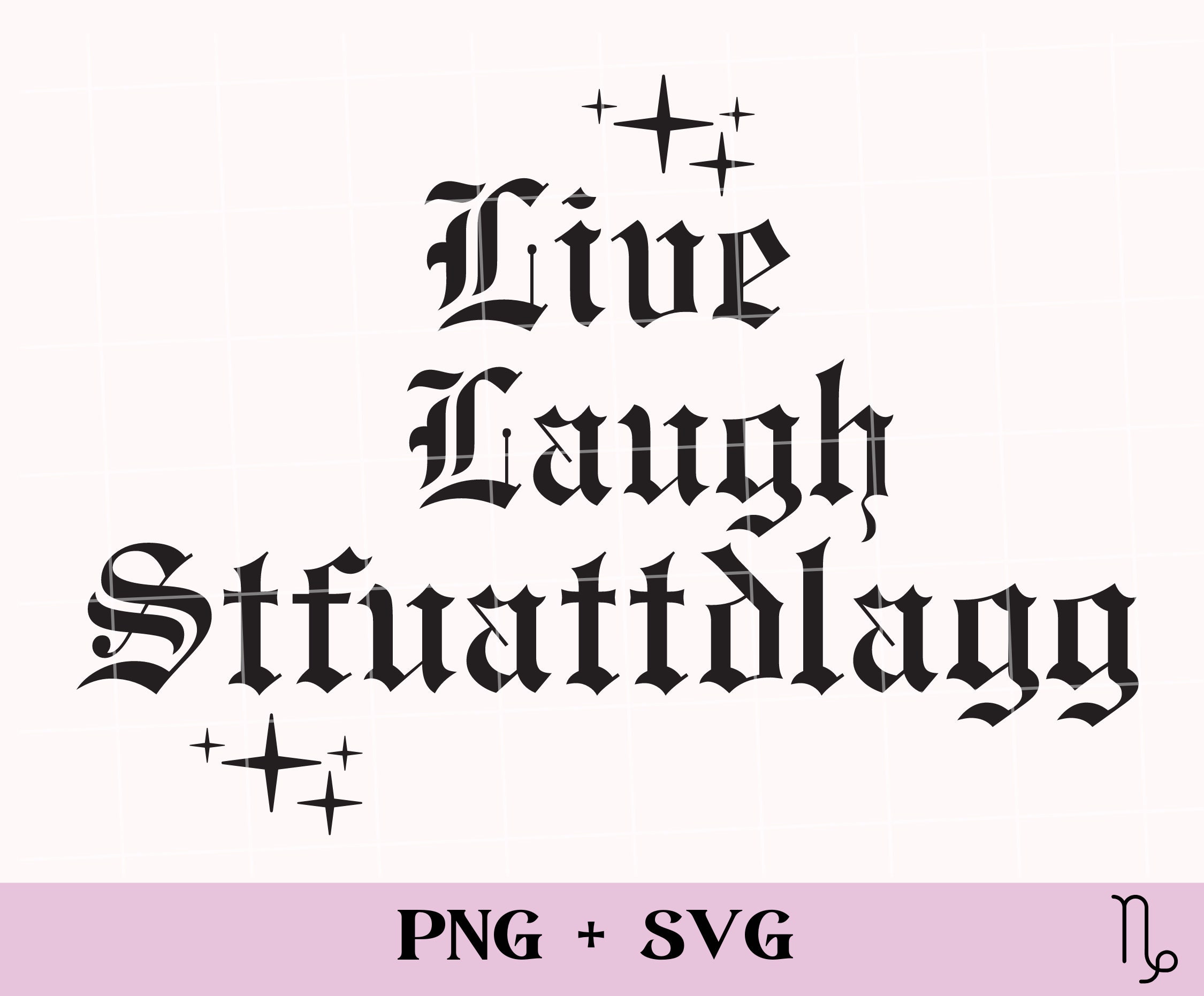 Live, Laugh, STFUATTDLAGG SVG and PNG | Funny Bookish Svg, Smutty Books ...