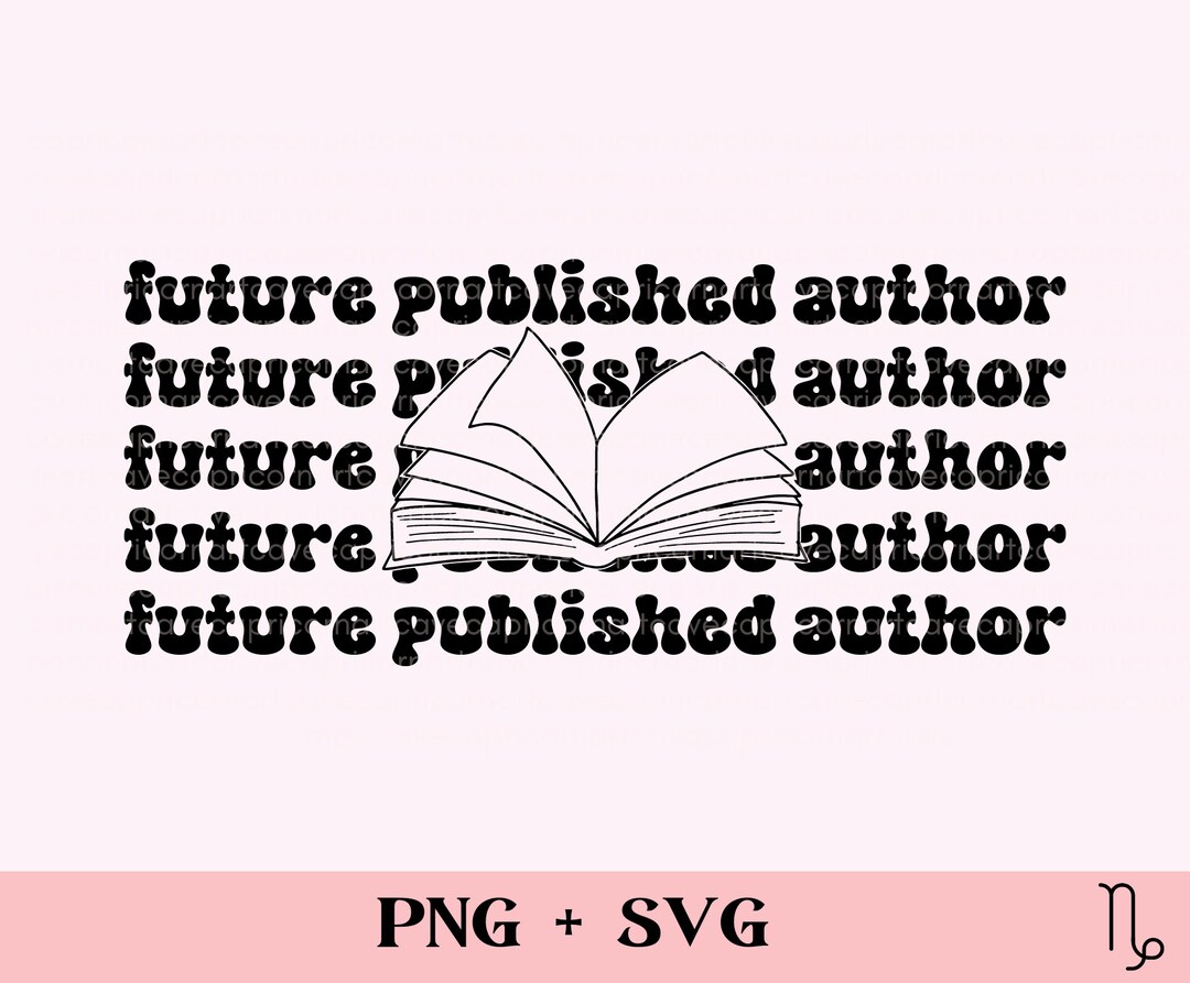 Future Published Author SVG and PNG | Bookish Png, Writer Svg ...