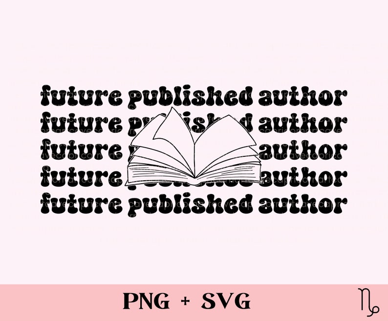 Future Published Author SVG and PNG | Bookish Png, Writer Svg ...