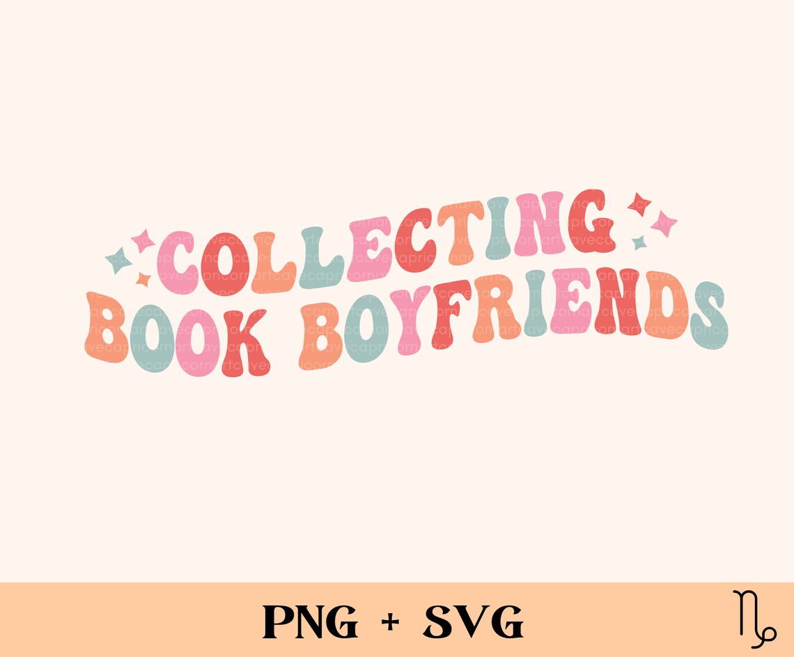 Collecting Book Boyfriends SVG and PNG | Bookish Png, Romance Books Svg ...