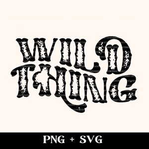 Wild Thing SVG and PNG | Trendy Western Svg, Howdy Svg, Southern Svg ...