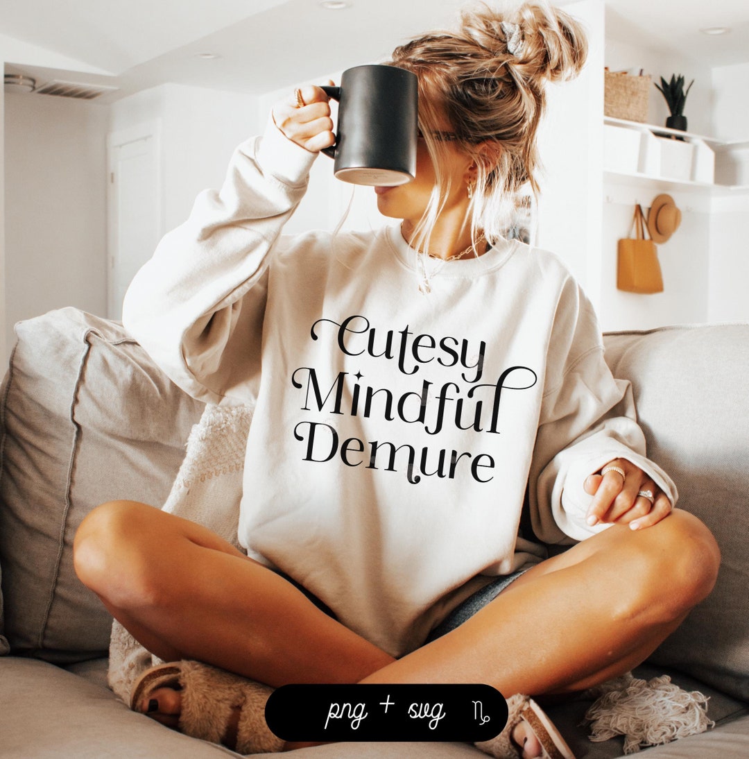 Cutesy Mindful Demure SVG and PNG Trendy Svg Cut File, Very Cutesy Very ...