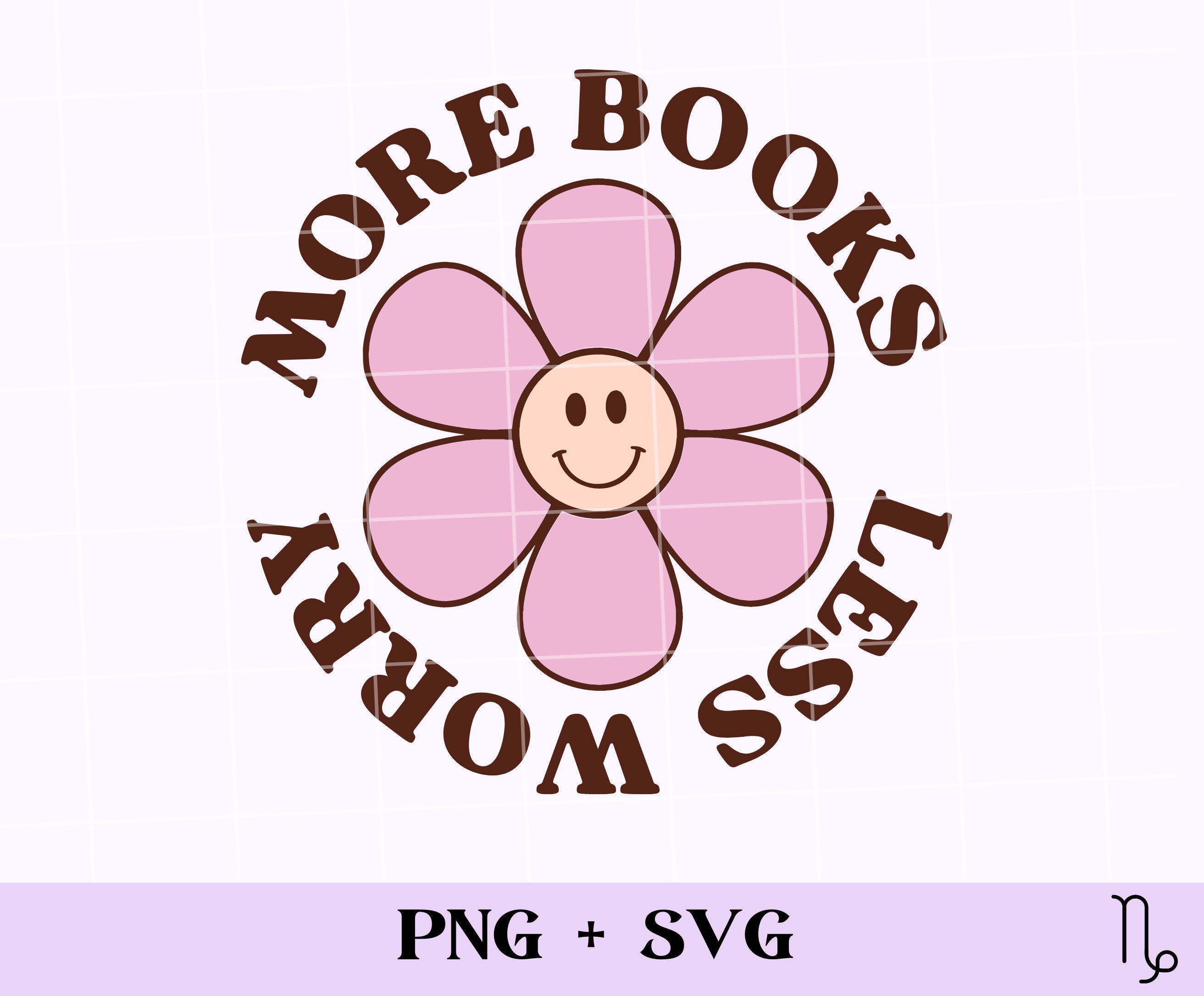 More Books Less Worry SVG and PNG Flower Smiley Retro - Etsy