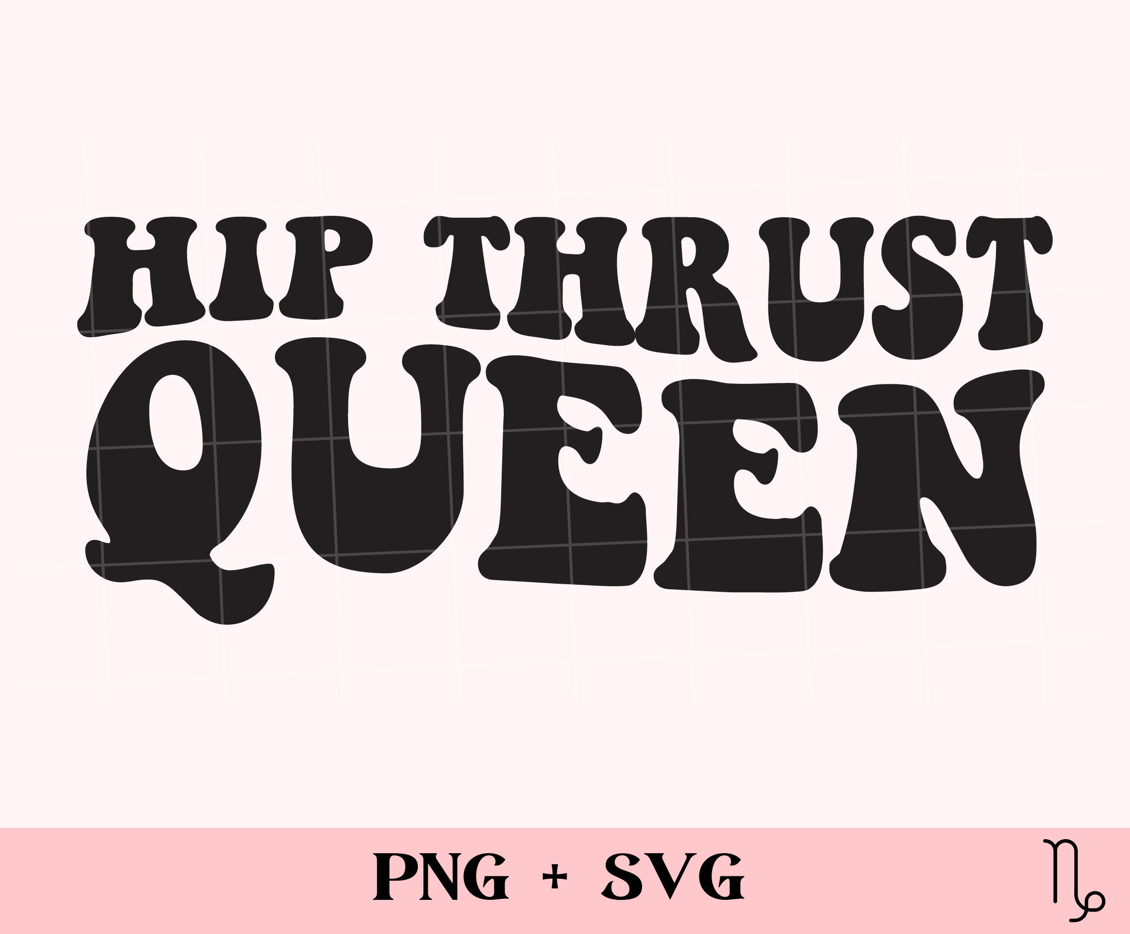 Hip Thrust Queen SVG and PNG Glute Gains Svg Girls Who - Etsy UK