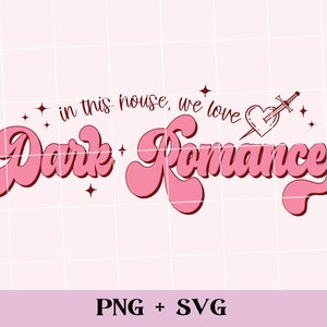 In This House We Love Dark Romance SVG and PNG | Bookish Png, Smut ...