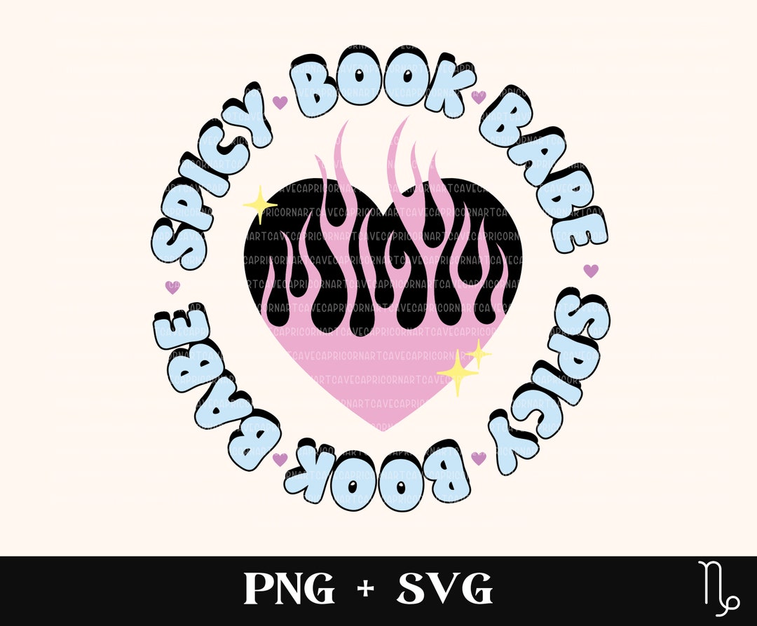 Spicy Book Babe SVG and PNG | Pastel Bookish Svg, Smut Reader, Bookish ...