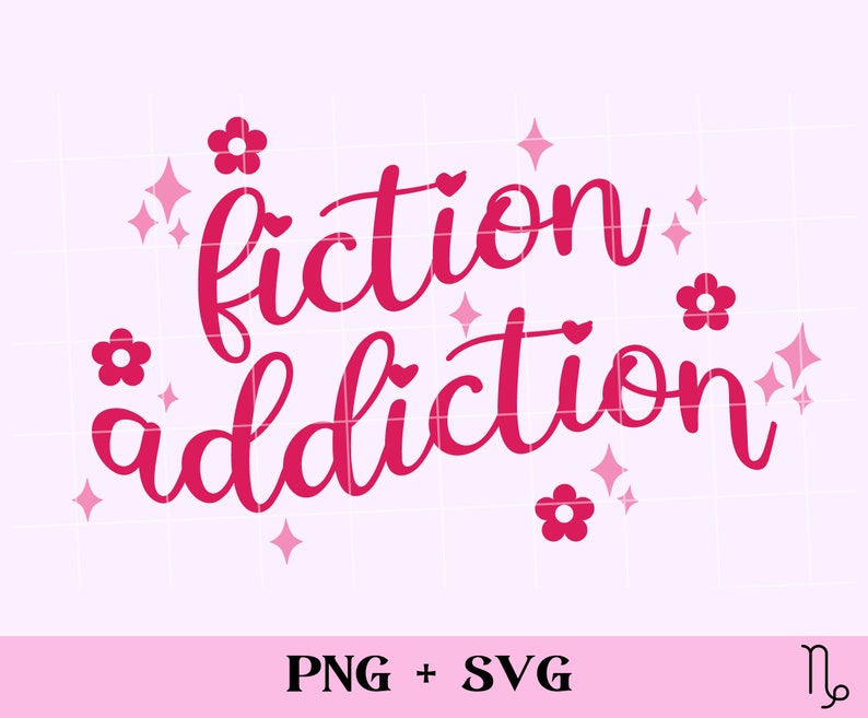 Fiction Addiction SVG and PNG Funny Bookish Png Sublimation - Etsy