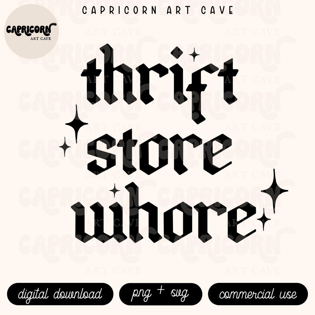 Thrift Store Whore PNG + SVG | Thrift Store Svg, Funny Thrifting ...