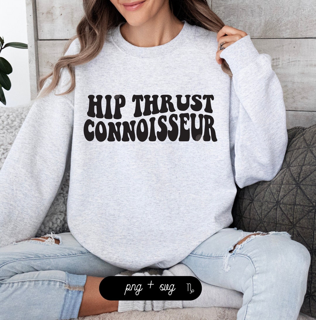 Hip Thrust Connoisseur SVG and PNG Glute Gains Svg, Girls Who Lift ...