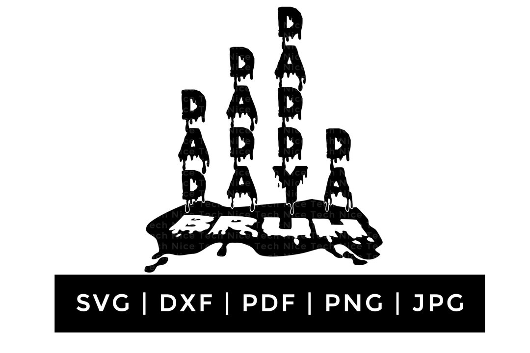 Dad Dada Daddy Da Bruh Design, Bruh Meme Design SVG, DXF, Pdf, Png and ...
