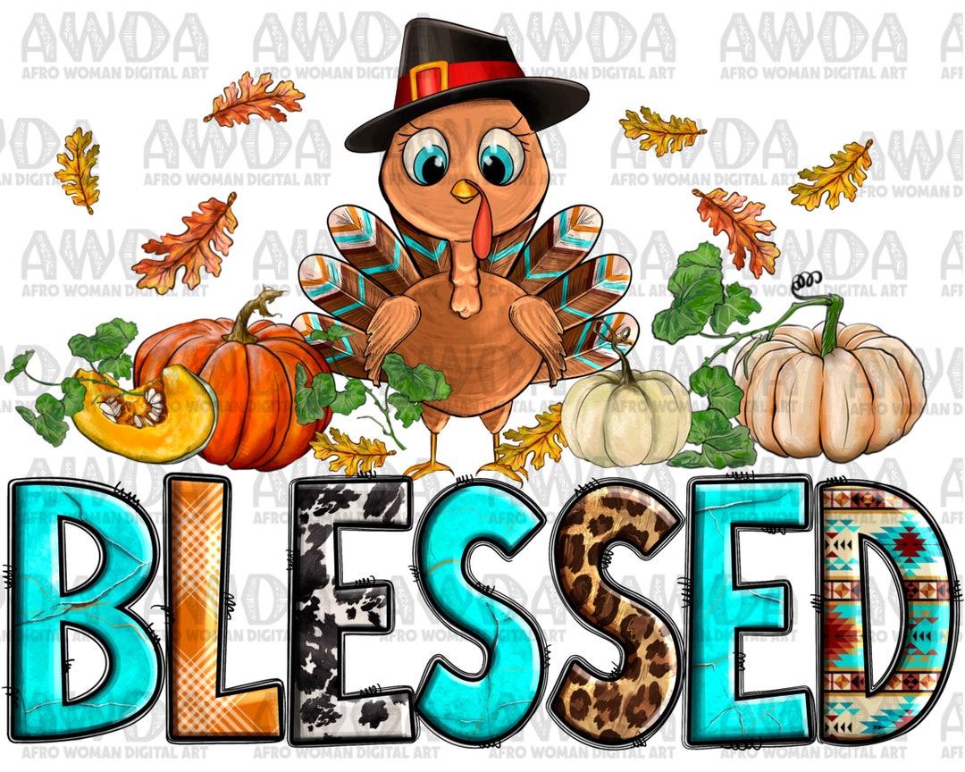 Blessed Turkey Thanksgiving Png Sublimation Design, Hand Drawn Turkey Png, Thanksgiving Clipart ...