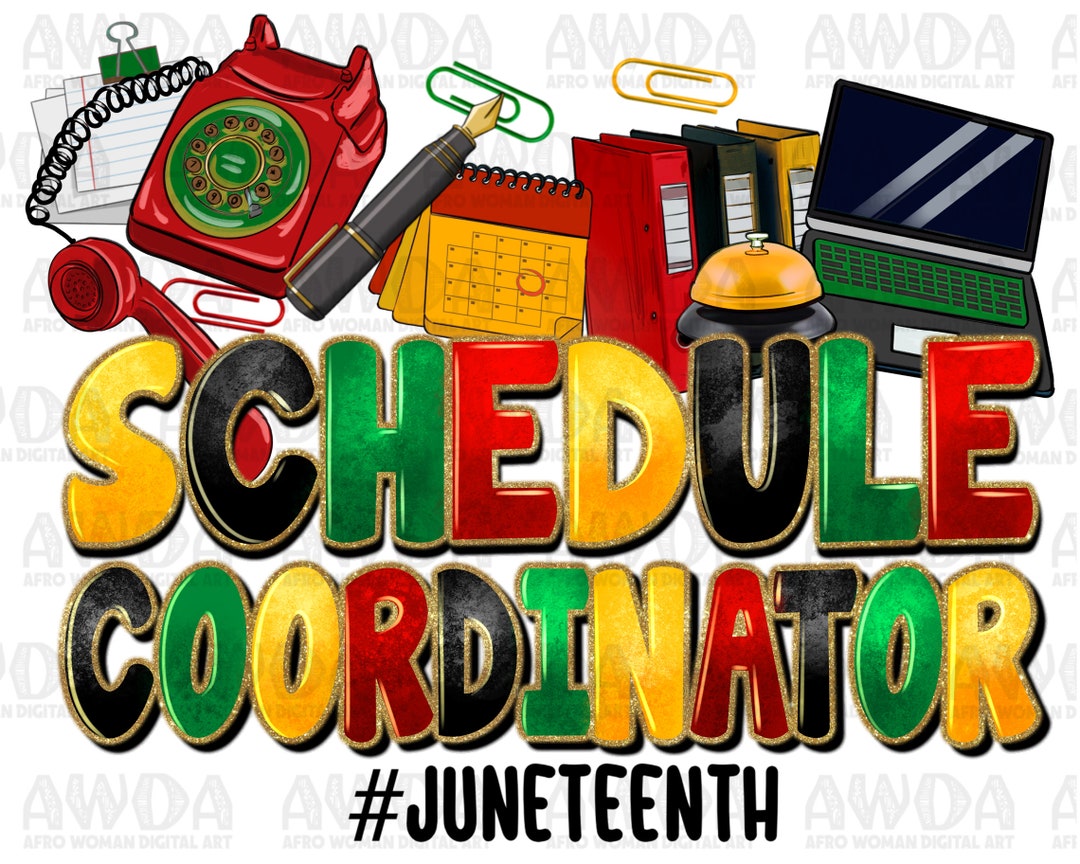 Schedule Coordinator Juneteenth Png Sublimation Design Download ...