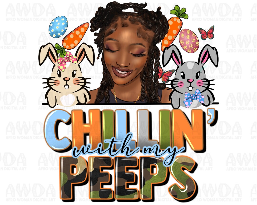 Chillin' With My Peeps Afro Woman Png Sublimation Design Download ...