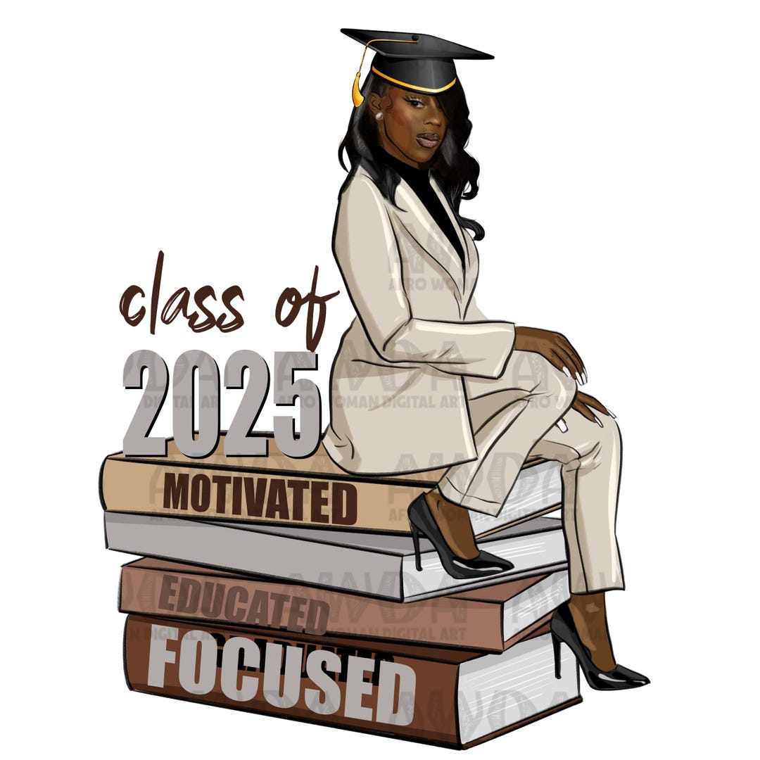 Class of 2025 Graduated Black Woman Png Sublimate Designs Download,afro ...