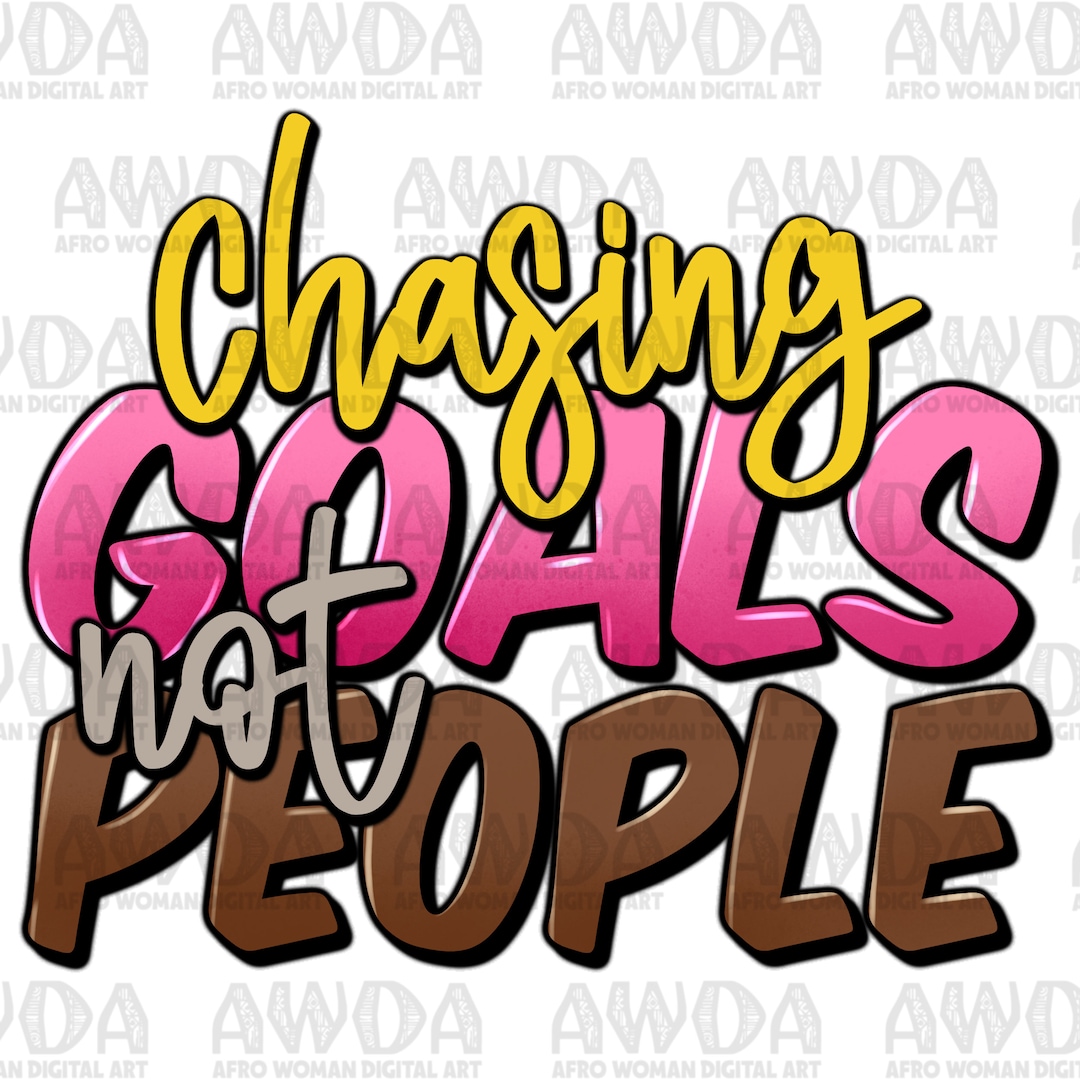 Chasing Goals Not People Png Sublimation Design Download, Business Png ...